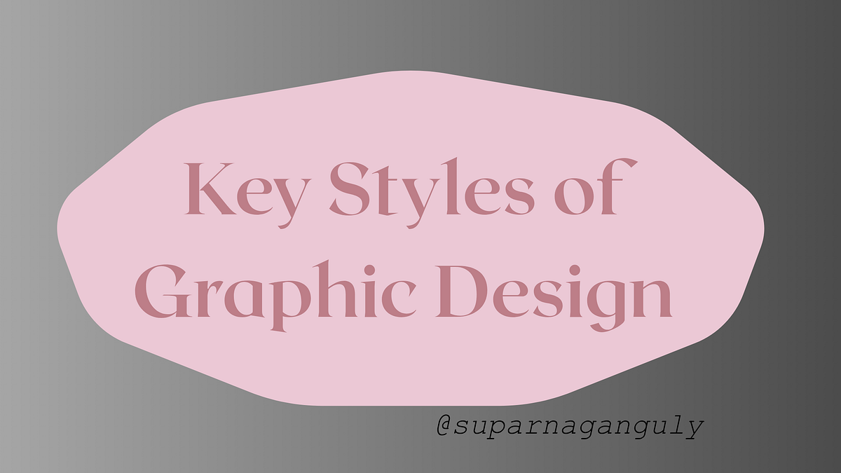 6 Key Graphic Design Styles that You Need to Know in 2025 | by Suparna ...