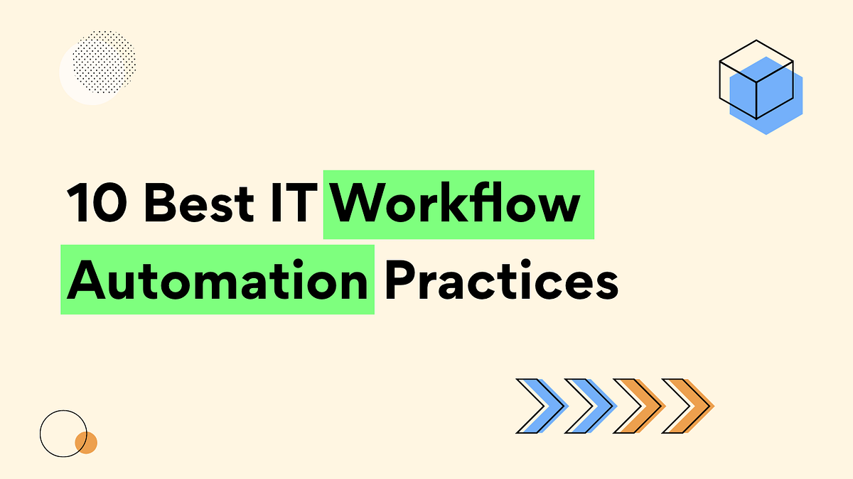 10 Best IT Workflow Automation Practices to Follow for Chatbots ...