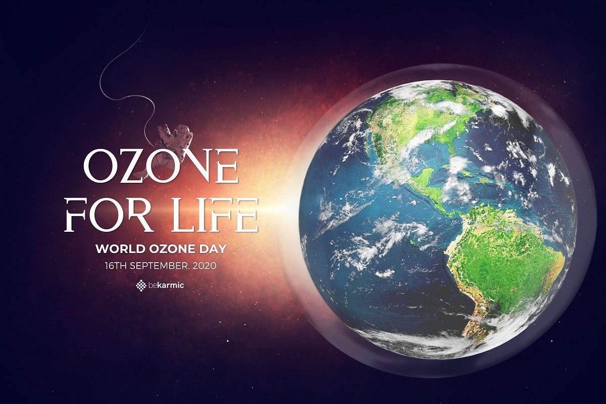 Ozone for Life — 35 years of Ozone Protection | by Be Karmic | BeKarmic ...
