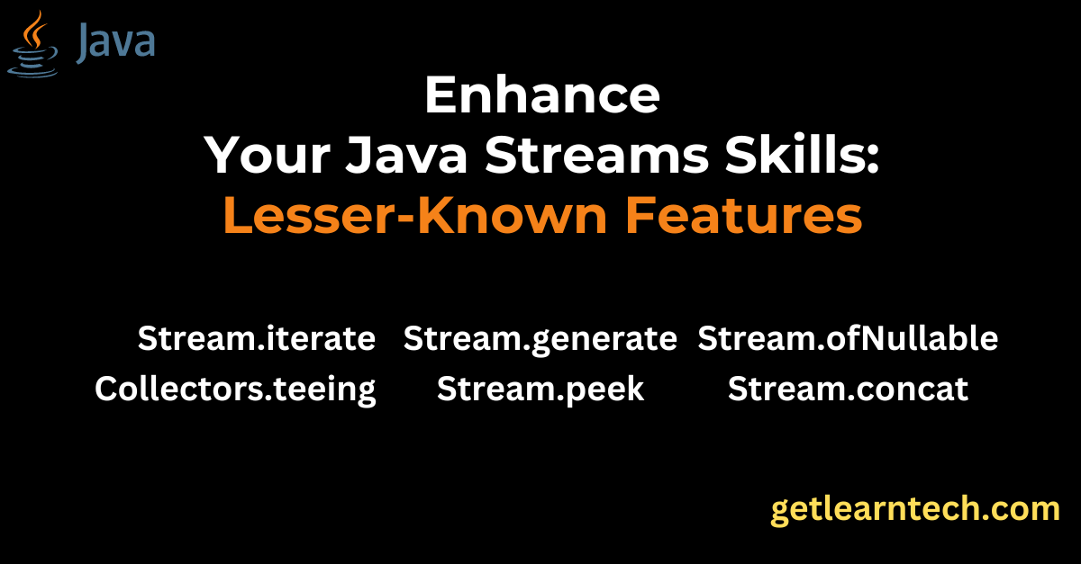 Enhance Your Java Streams Skills: Lesser-Known Features | by Getlearntech.com | Medium