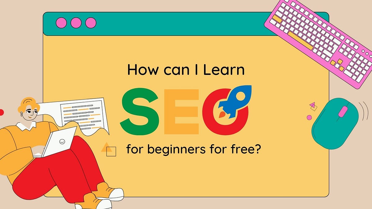 How can I learn SEO for beginners for free? | by DG Pakpattan Blogs ...