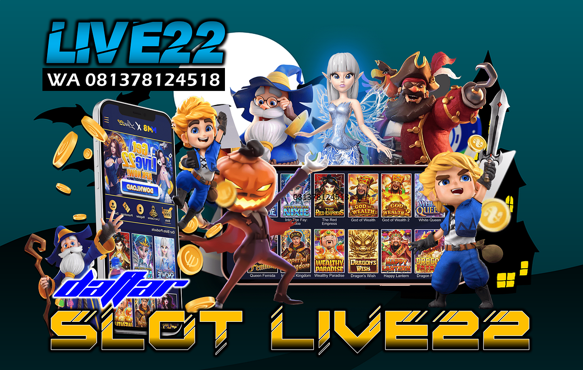 DAFTAR SLOT LIVE22 - cs1royalbetking - Medium