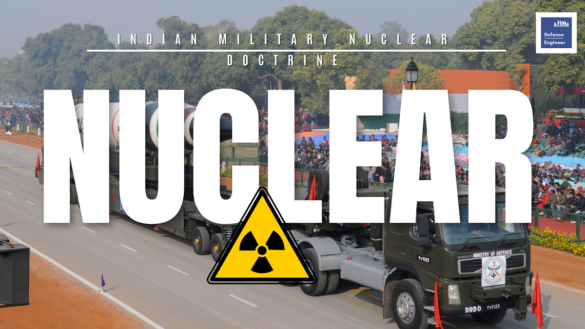 Strategic Transformations: India’s Nuclear Doctrine in Flux | by Aditya ...