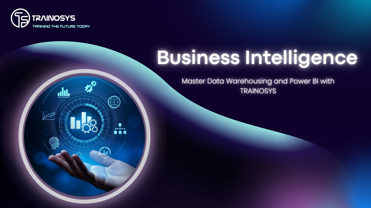 Business Intelligence | Master Data Warehousing and Power BI with ...