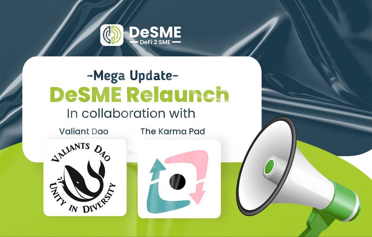 $DeSME Relaunch Announcement. Dear Desmians | by DeSME - DeFI to SME ...