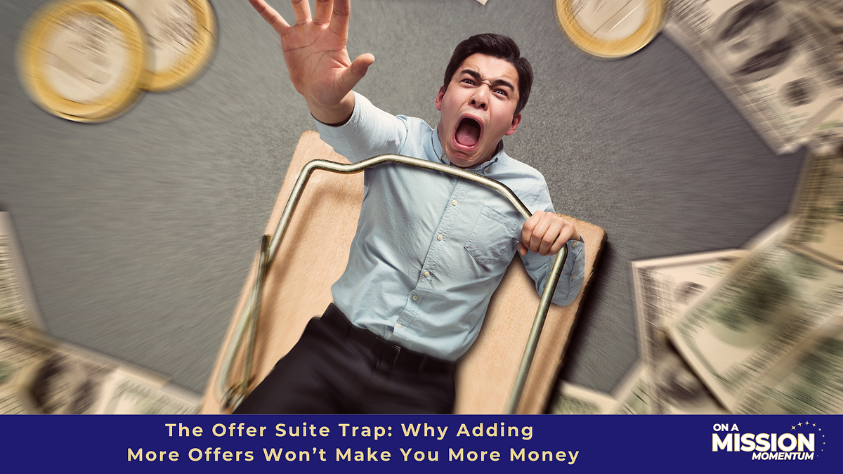 Why Adding More Offers Won’t Make You More Money (And What to Do ...