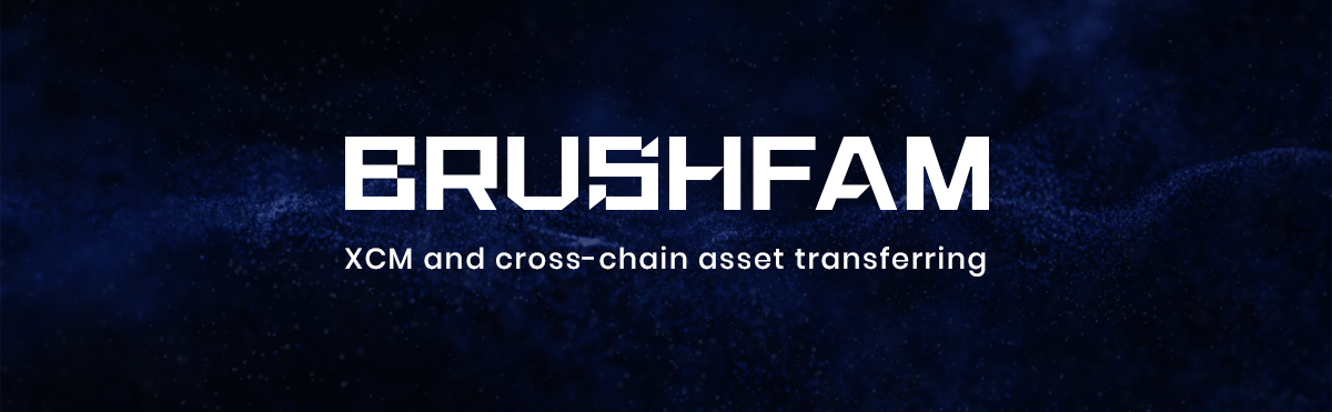 XCM and cross-chain asset transferring | by Artem Fomiuk | Brushfam | Medium