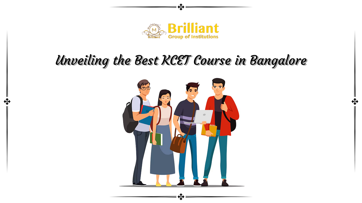 Navigating Success: Unveiling the Best KCET Course in Bangalore | by ...