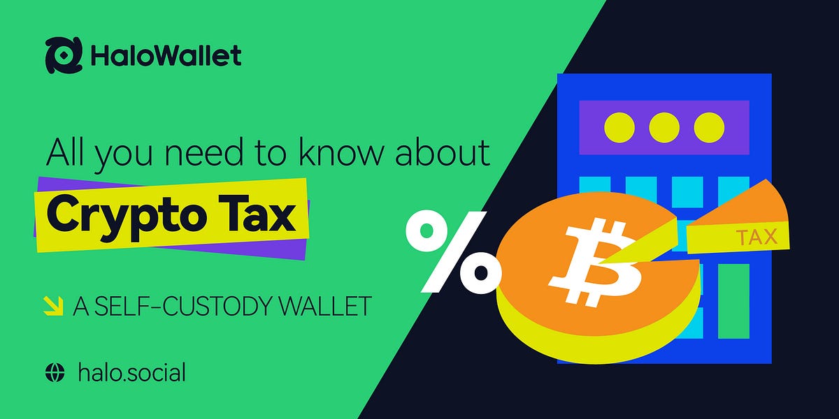 All you need to know about crypto tax | Halo Wallet Web3 Academy | by ...