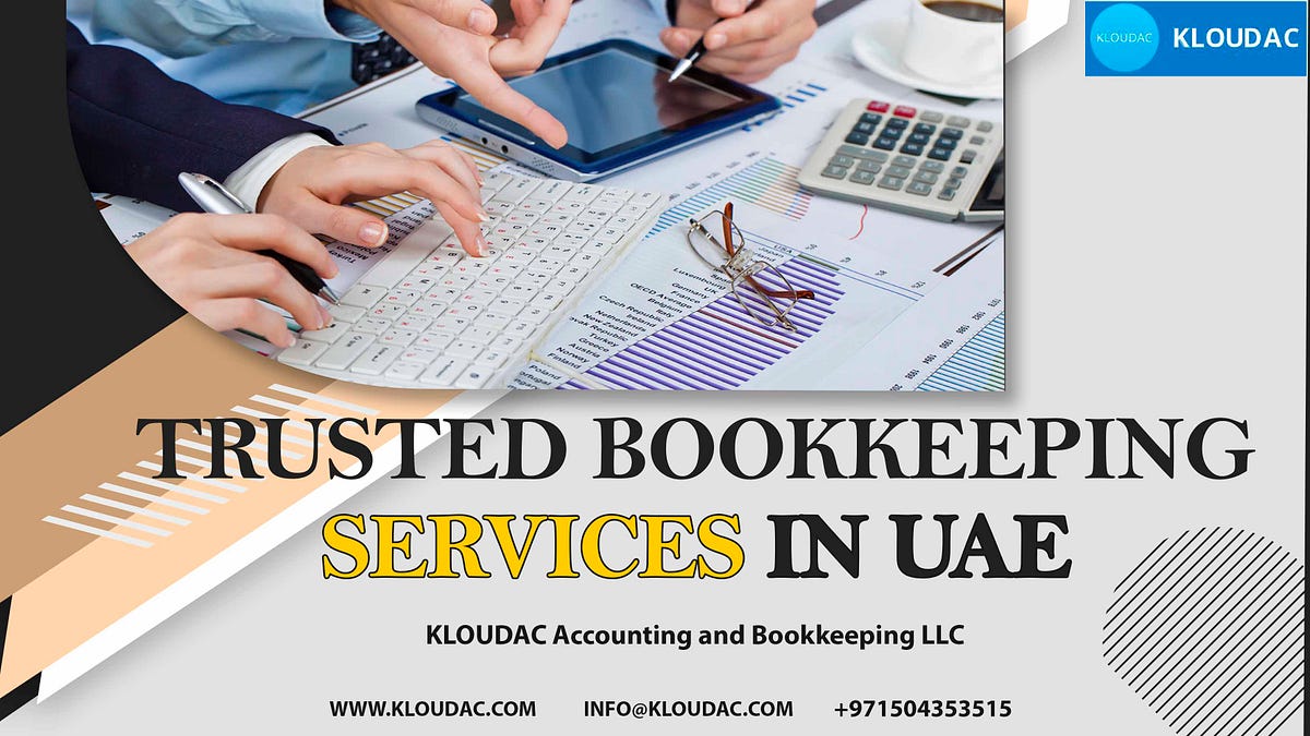 Looking for professional bookkeeping services in UAE? Kloudac LLC has ...