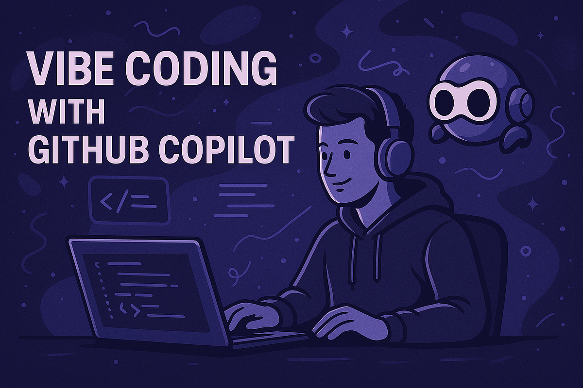 Vibe Coding a Production Scale Project with GitHub Copilot | by Pavan ...