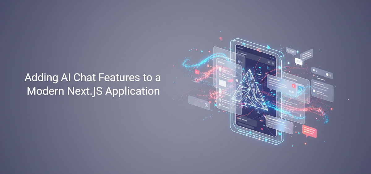 Adding AI Chat Features to a Modern Next.js Application | by Nakiboddin ...