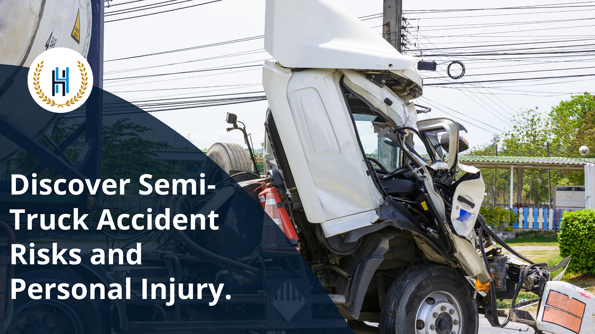 Explore The dangers of Semi-truck accidents and how they will cause ...