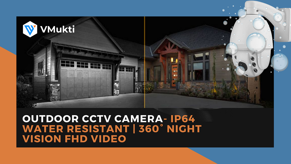 Outdoor CCTV Camera- IP64 Water resistant | 360° Night Vision FHD Video ...