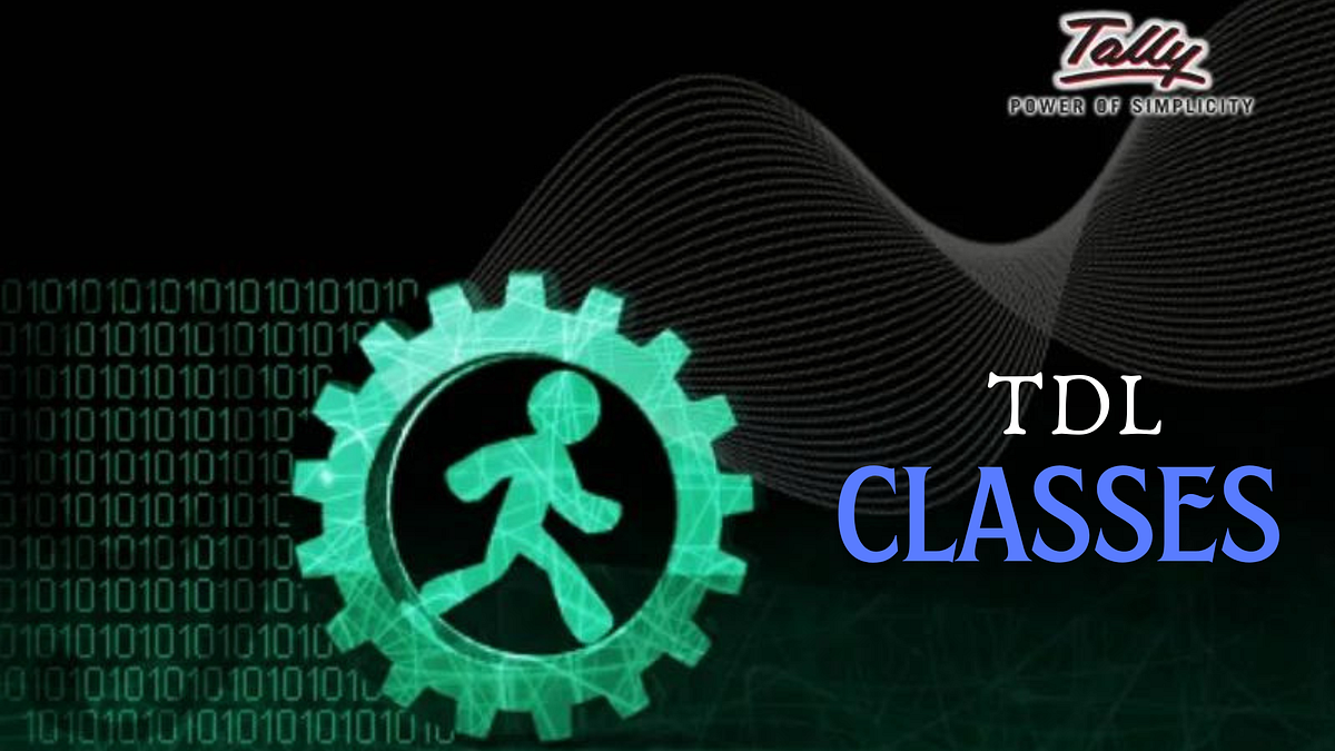 Understanding TDL: Tally Definition Language | TDL Classes | by Tally Expert | Medium | Medium