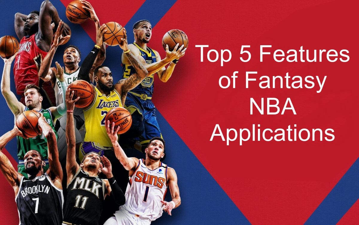 Top 5 Features of Fantasy NBA Applications | by Manu | Medium