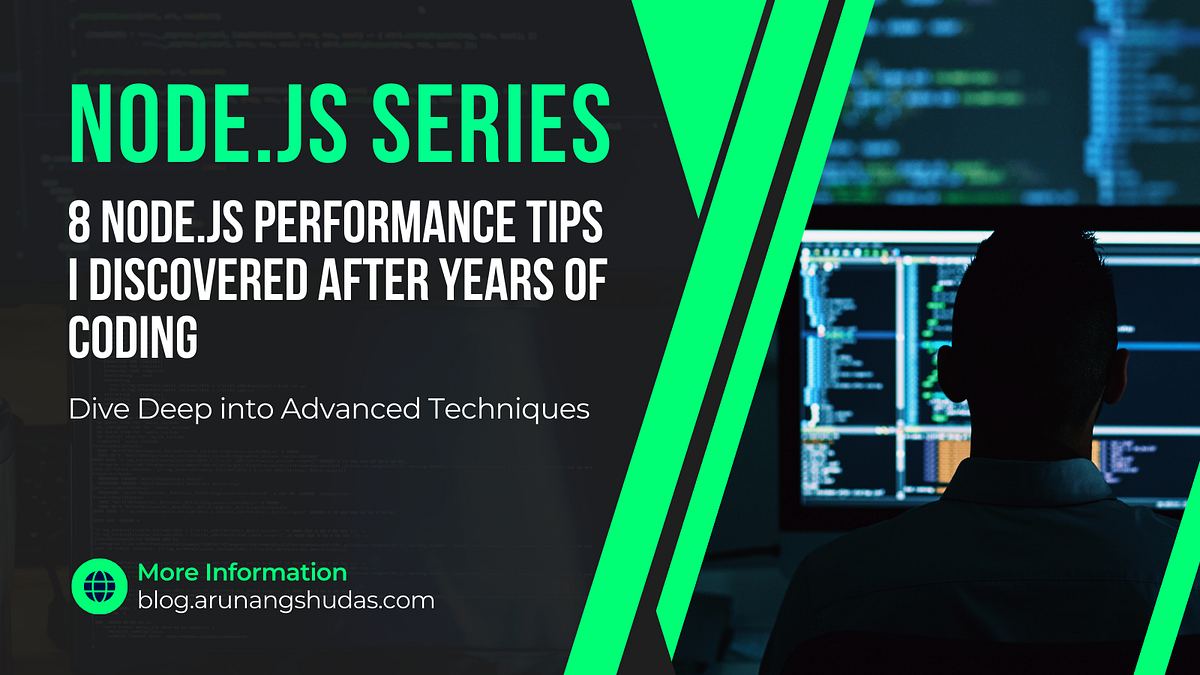 8 Node.js Performance Tips I Discovered After Years of Coding | by Arunangshu Das | Medium