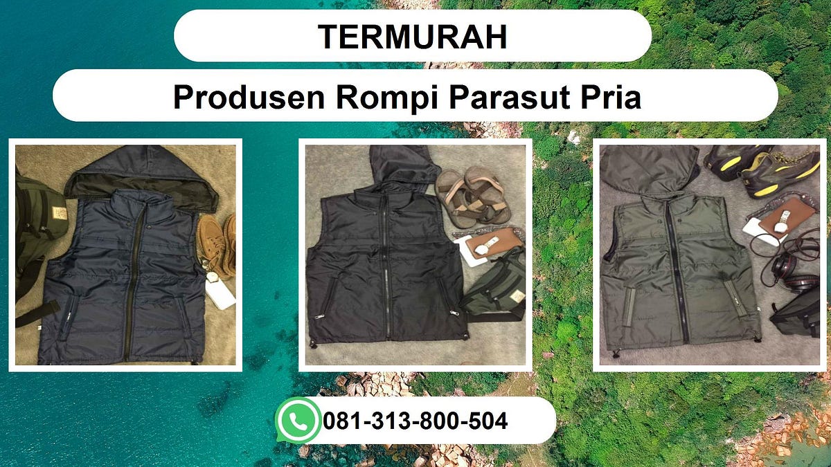 TERMURAH, WA 081–313–800–504 PRODUSEN Rompi Parasut Pria Bone Bolango ...