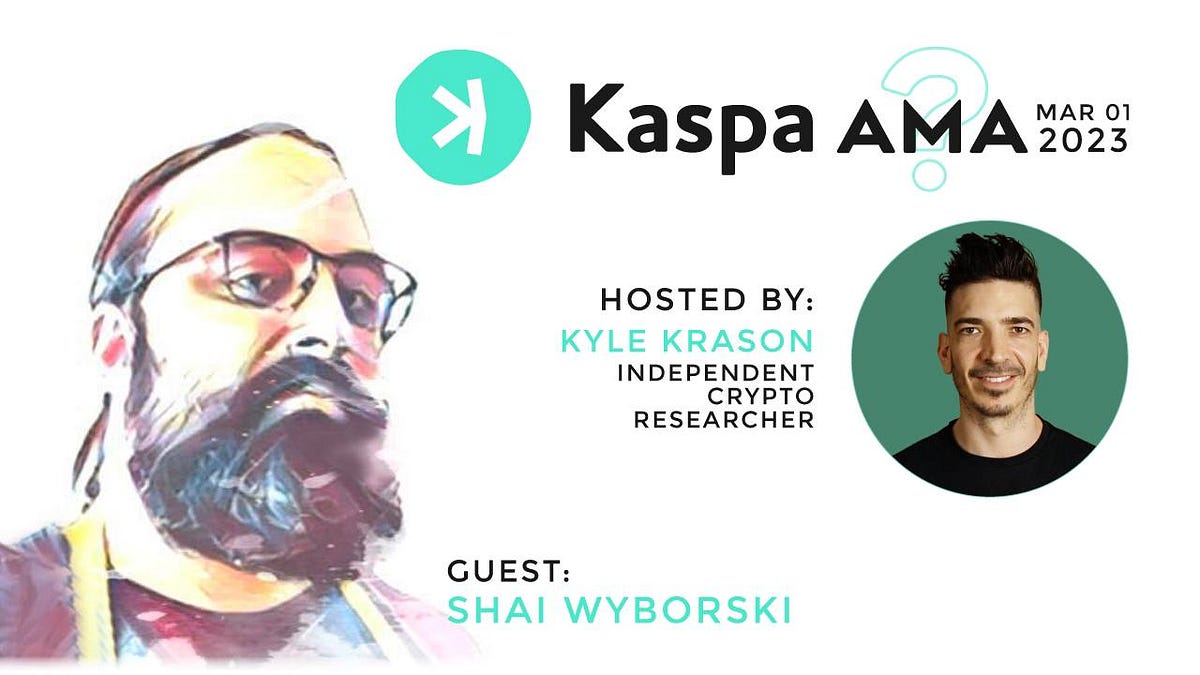 Kaspa AMA Recap with Kyle Krason. Shai Deshe hangs out to talk Kaspa, the… | by Nathaniel ...