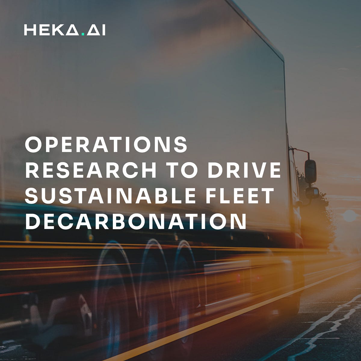 Operations Research to drive sustainable Fleet Decarbonation | by Sia ...