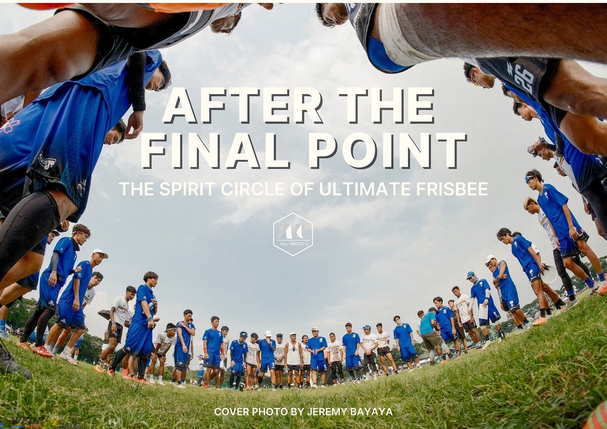After the Final Point: The Spirit Circle of Ultimate Frisbee | by The ...
