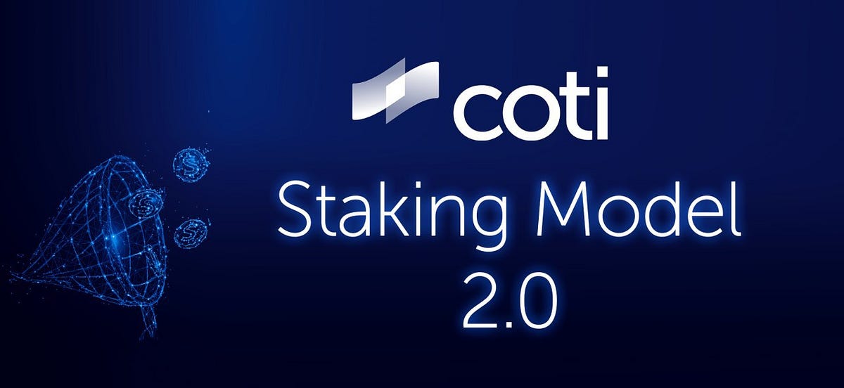 Introducing Staking 2.0 on COTI. Dear COTI community, | by COTI | COTI ...