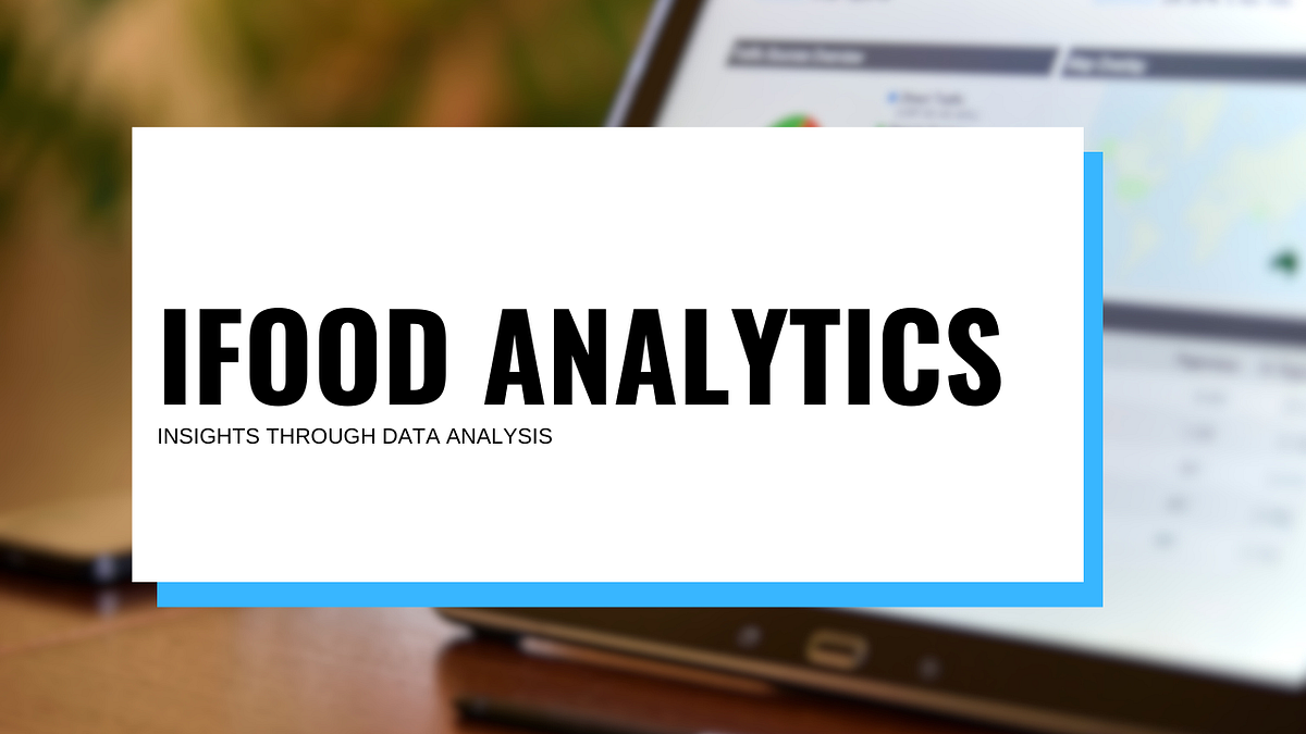 Analyzing iFood Sales Throughout the Year | by Melody Rios | Medium