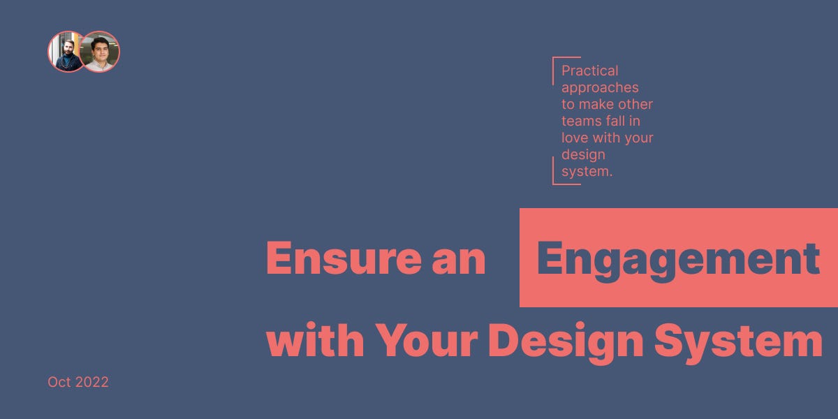 Ensure an Engagement with Your Design System | by Mahmood Sanaei | Medium