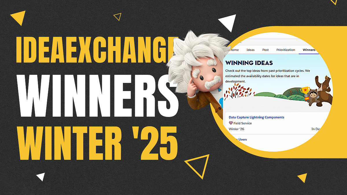 Winter ’25 Release Highlights: IdeaExchange Winners | by Chris Stegall | creme de la crm | Medium