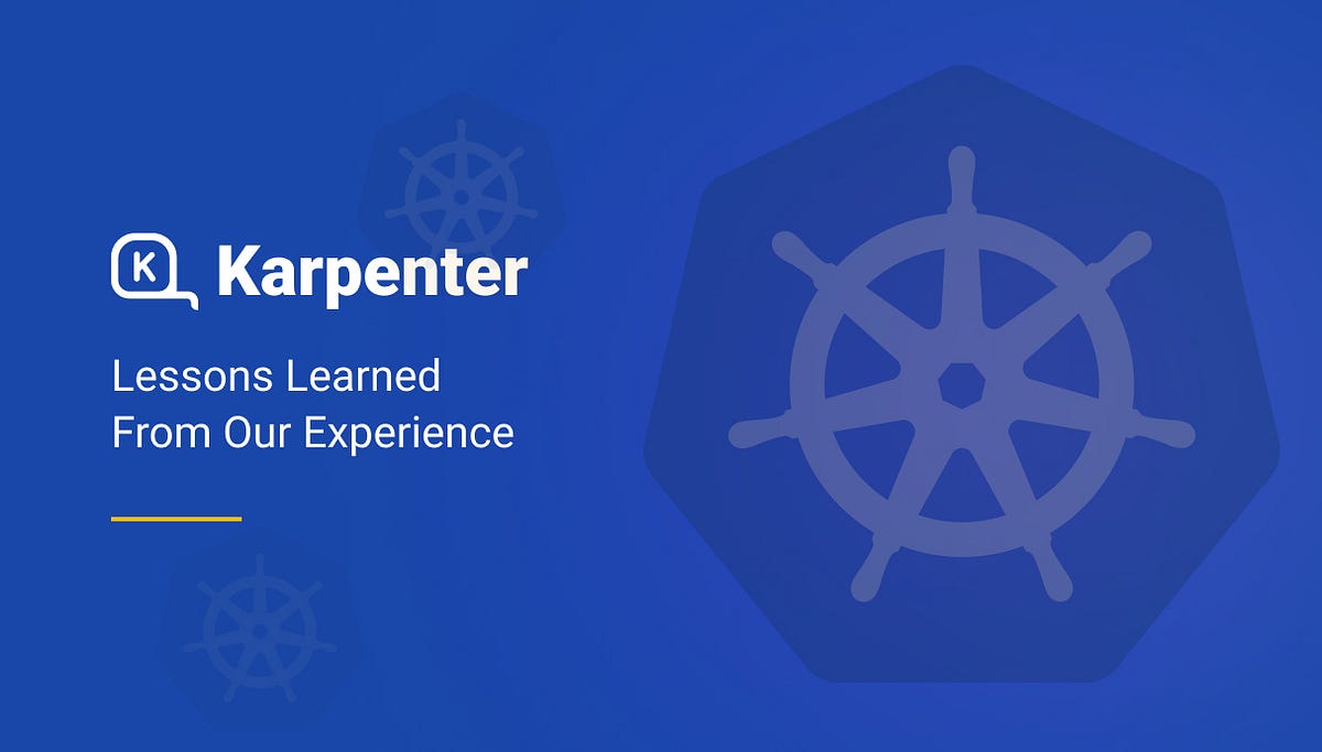 Installing Karpenter: Lessons Learned From Our Experience | by Romaric ...