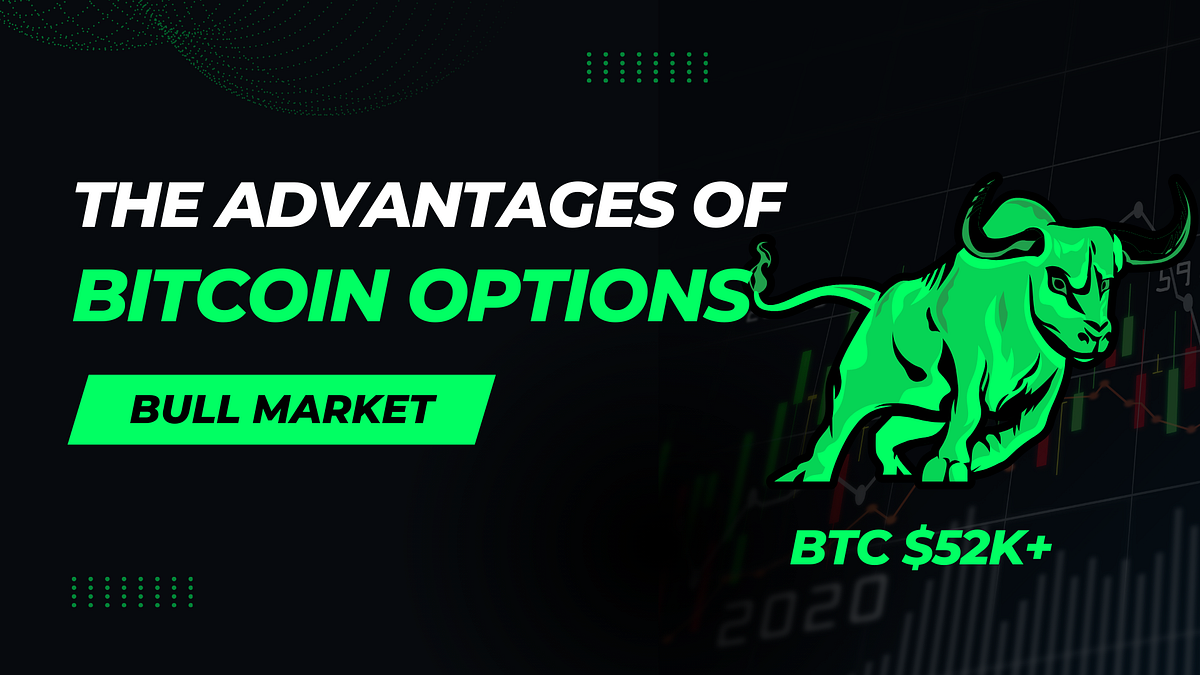 Capitalizing on the $52K Bitcoin Rally: The Advantages of BTC Options ...