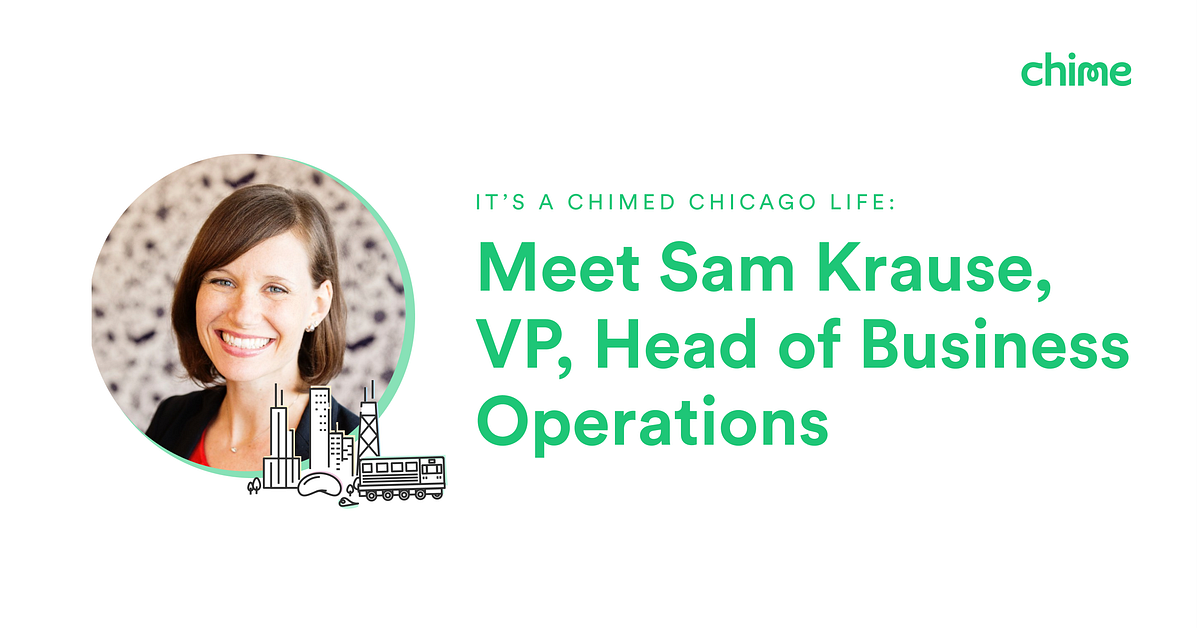 It’s a Chimed Life: Meet Sam Krause, Chime’s VP and Head of Business ...