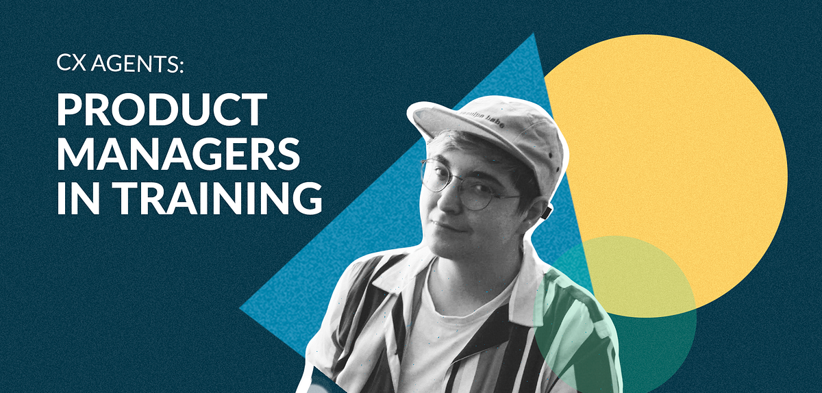 CX Agents: Product Managers in Training | by MJ Marques | tymeshift ...