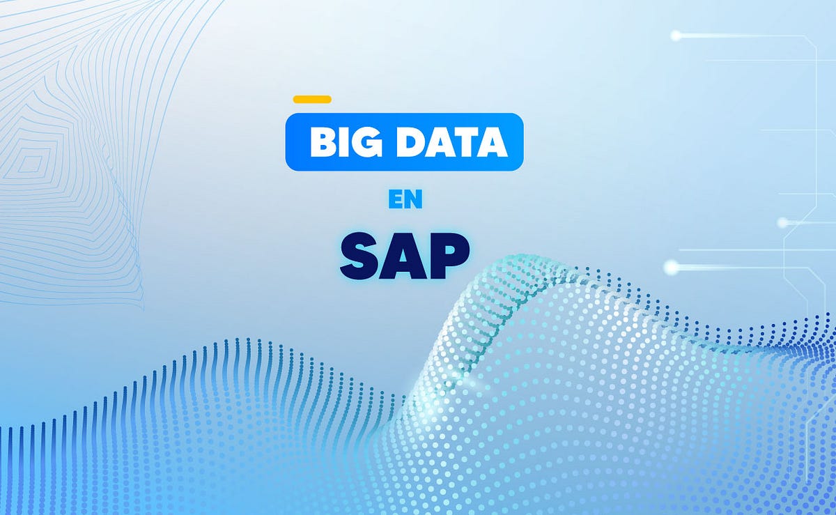 Big Data y SAP. ©ITS Institute | by Amaris Rivas | Asesora SAP | Jul ...