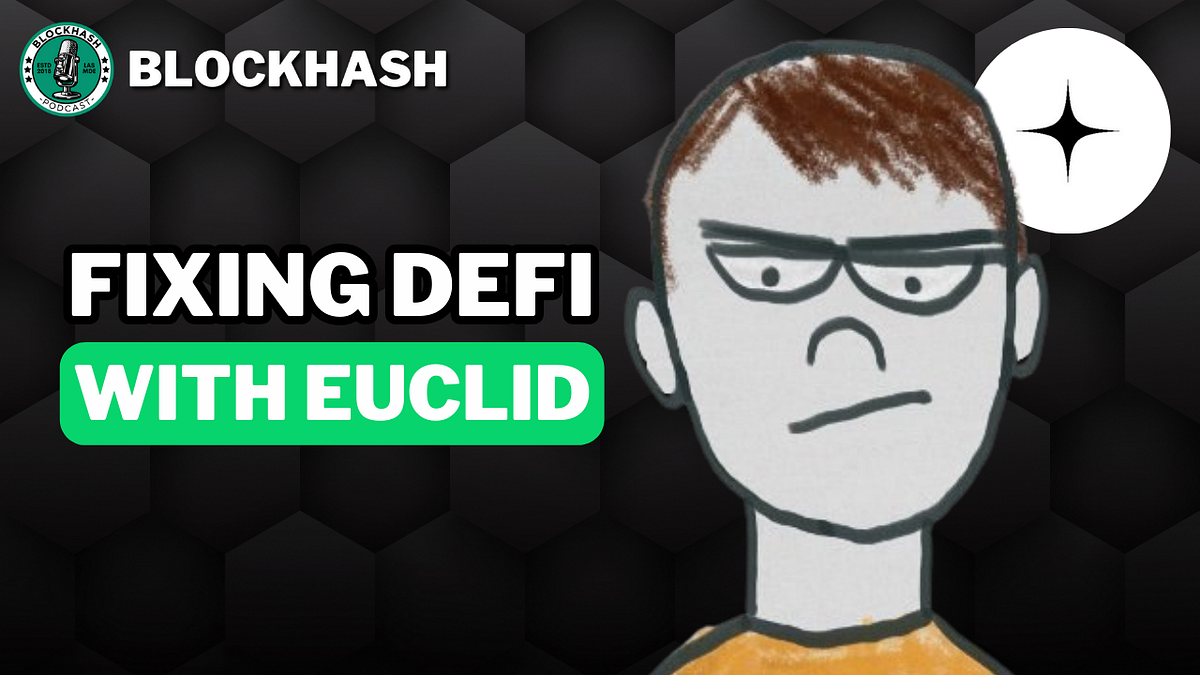 Ep. 461 Georges Chouchani | Fixing DeFi with Euclid Protocol | by ...