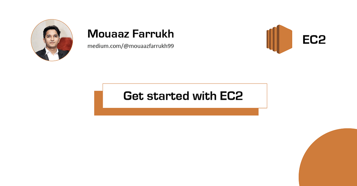 Get started with EC2 in AWS. Everything that you need to know… | by Mouaaz Farrukh | Medium
