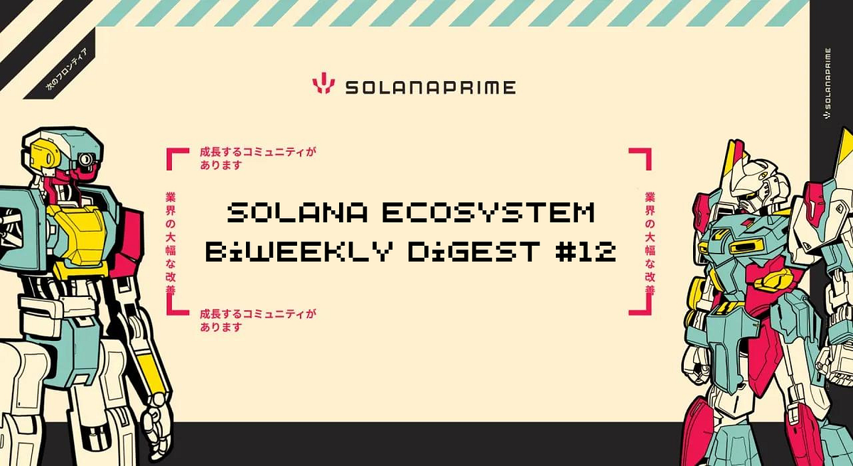 Solana Ecosystem Biweekly Digest #12 | by SolanaPrime | SolanaPrime ...