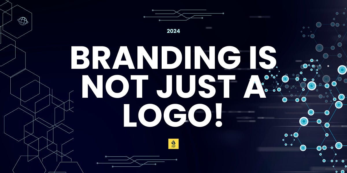 Branding is not just a logo!. What comes to mind when you hear the ...