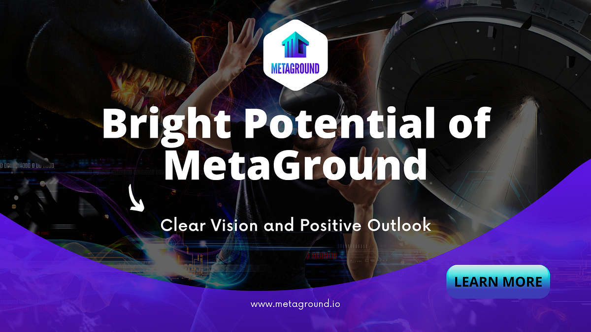 Bright Potential of MetaGround - MetaGround - Medium