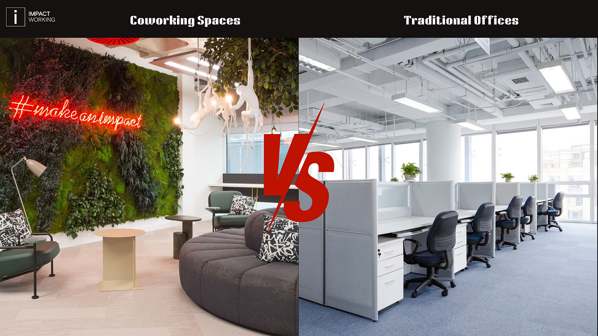 Coworking Spaces vs. Traditional Offices: Which is Best for Your Business? | by Impact Working ...