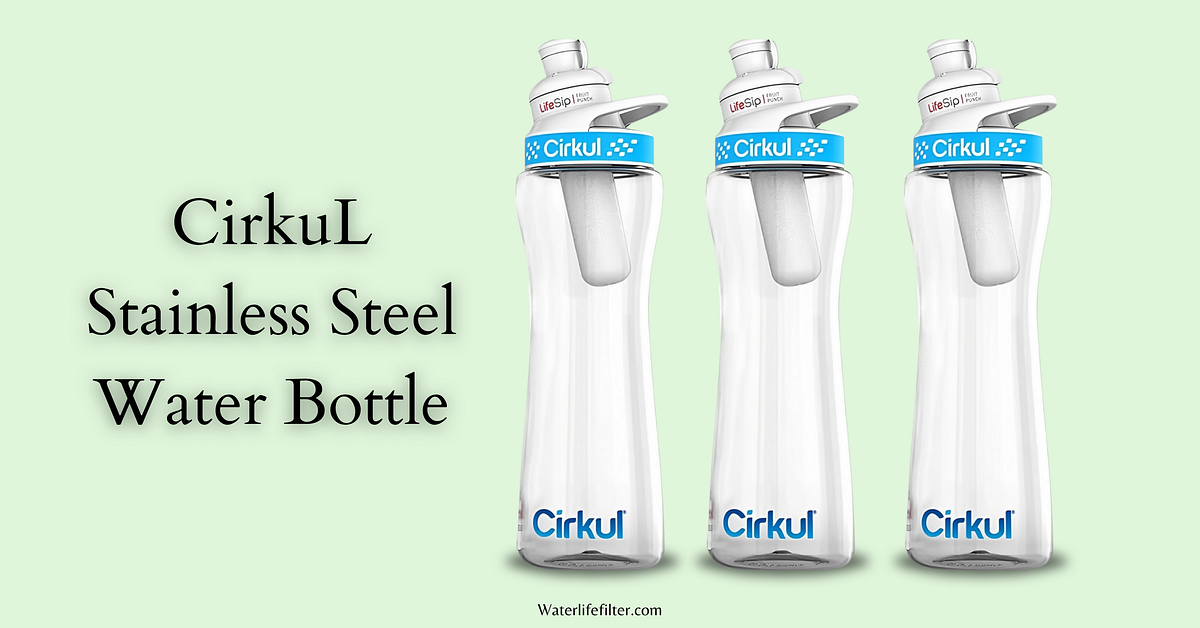 CirkuL Stainless Steel Water Bottle | by Water Life Filter | Medium