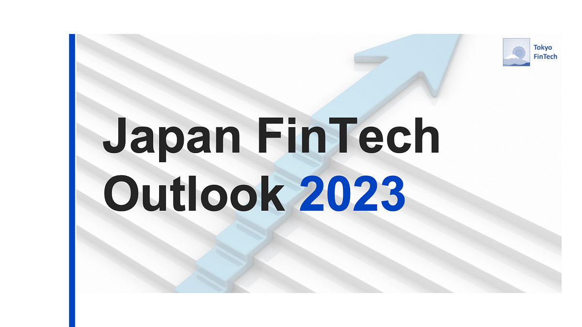 Japan FinTech Outlook 2023. This week, we presented our Japan… | by Norbert Gehrke | Tokyo ...