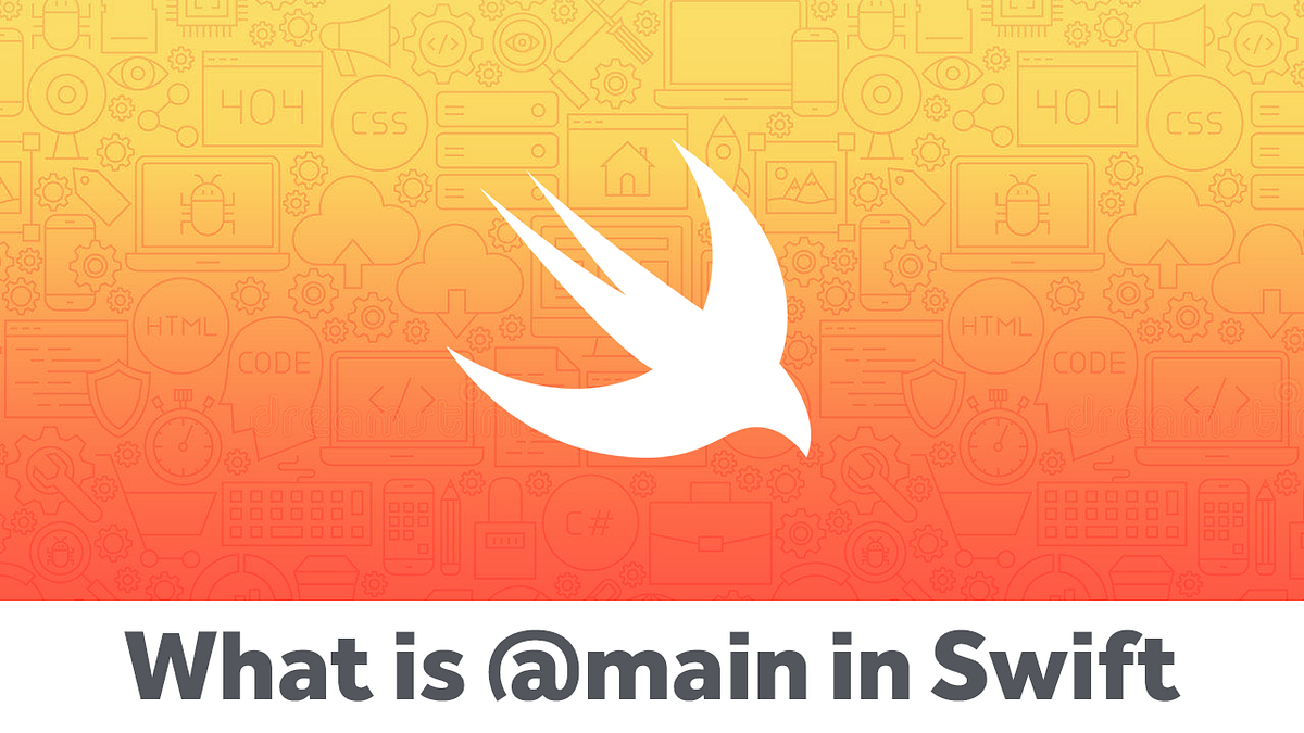 What is @main in Swift. In all programs you always have an… | by ...