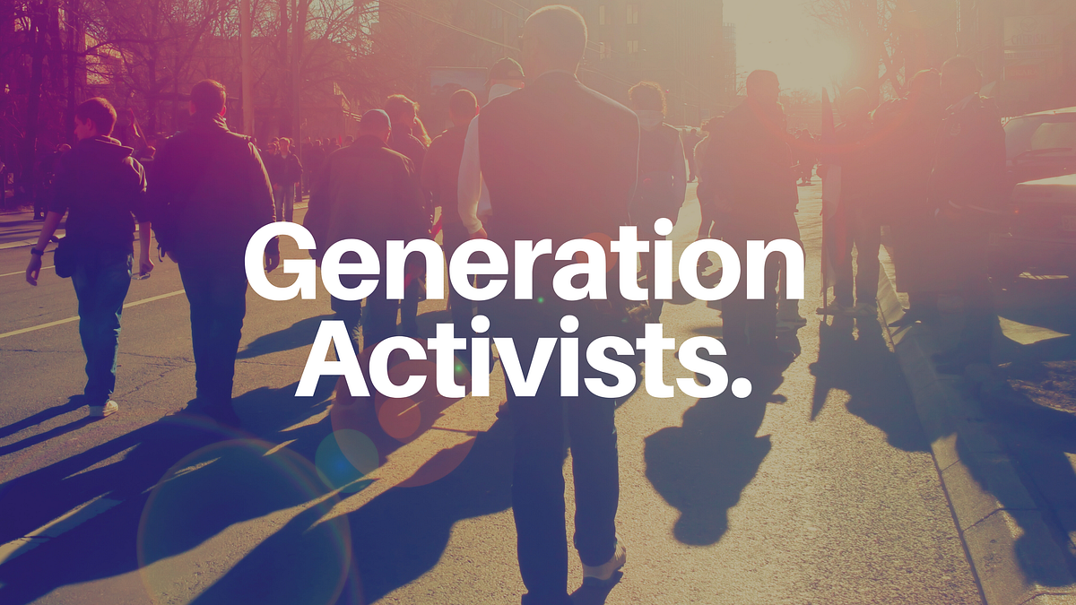 Generation Activists.. Why brands that sit on the fence on key… | by ...
