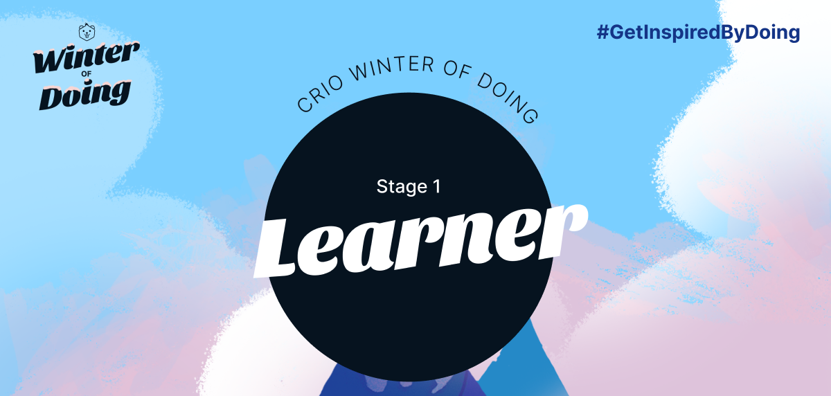 Crio.Do : Winter Of Doing Experience ! (Stage 1) | by Komal Agrawal | Medium