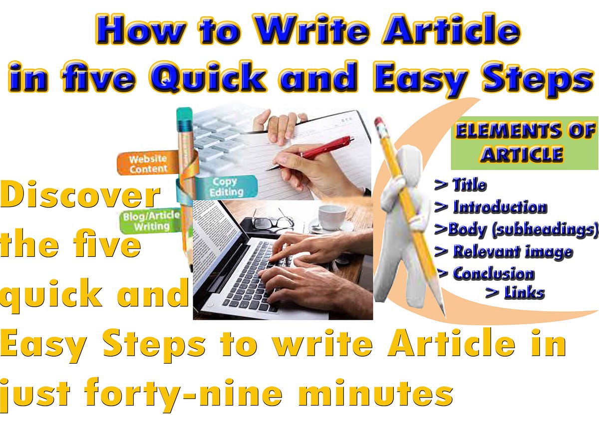 How to Write Article in Just 5 Quick and Easy Steps | by John Andoh ...