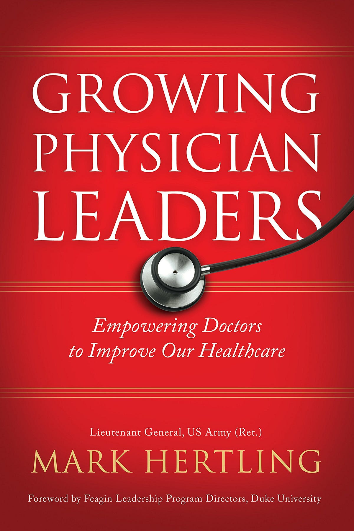 [DOWNLOAD] Growing Physician Leaders: Empowering Doctors to Improve Our ...