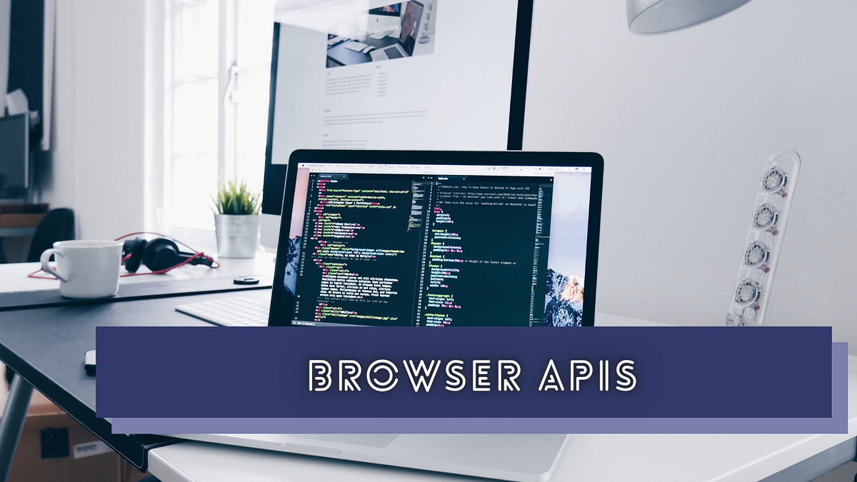 New Browser APIs That Every Web Developer Should Know | by Shalitha Suranga | Level Up Coding