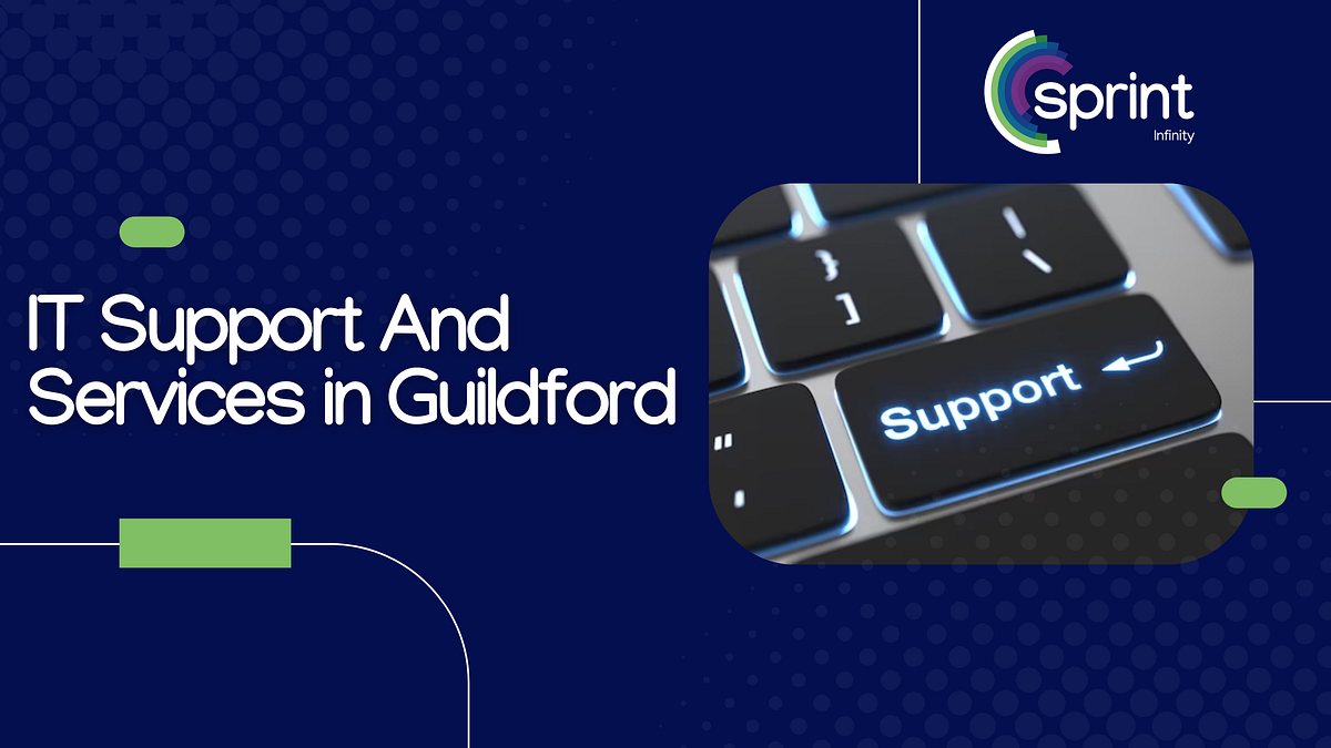 IT SUPPORT AND SERVICES IN GUILDFORD — SPRINT INFINITY | by ...