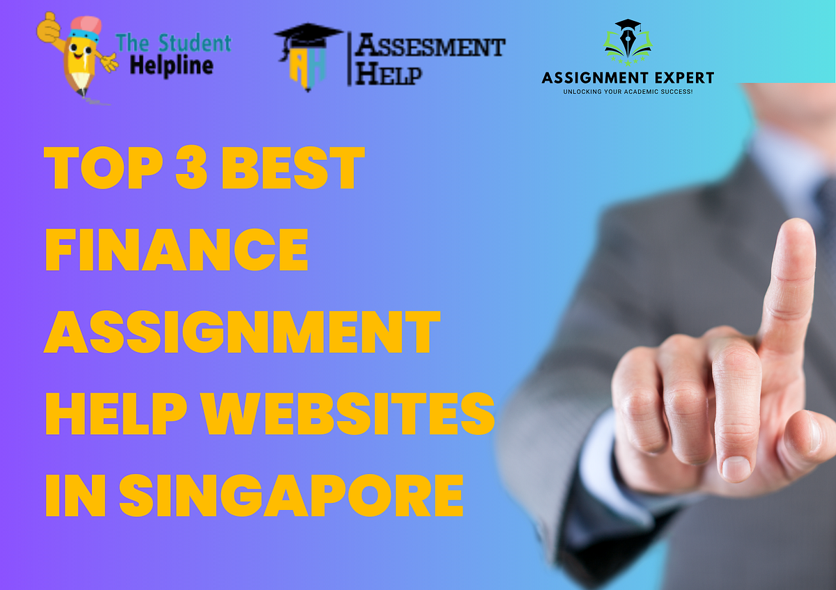 Top 3 Finance Assignment Help Websites in Singapore | Medium